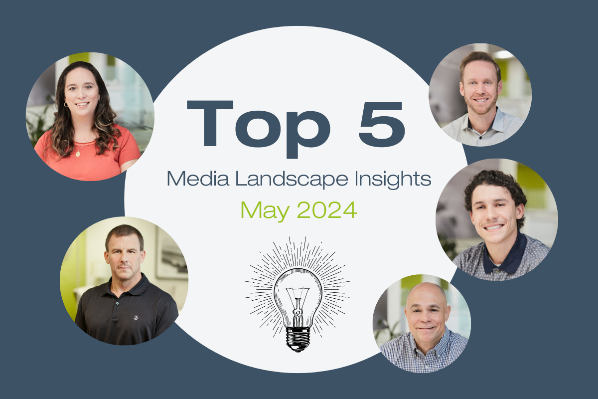 Top 5 Media Landscape Insights- May - Direct Avenue
