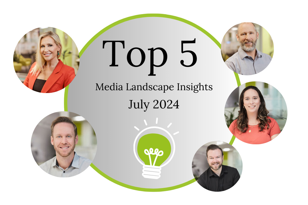 Top 5 Media Landscape Insights- July - Direct Avenue